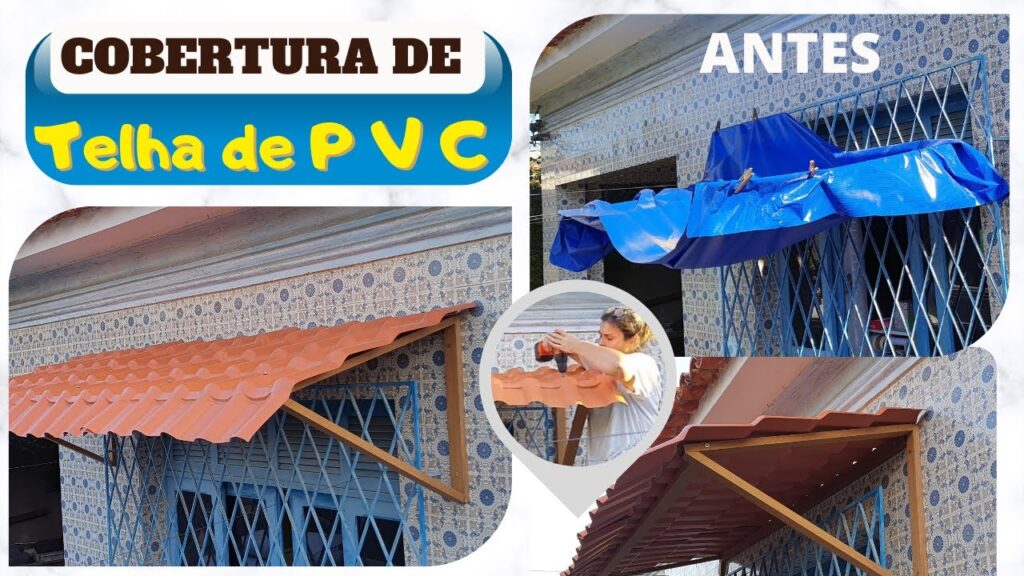 COBERTURA DE TELHA DE PVC, FÁCIL, FAÇA VOCÊ MESMO. - SantaRita